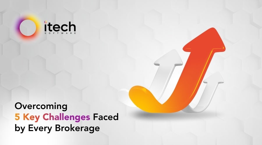 Overcoming 5 Key Challenges Faced by Every Brokerage